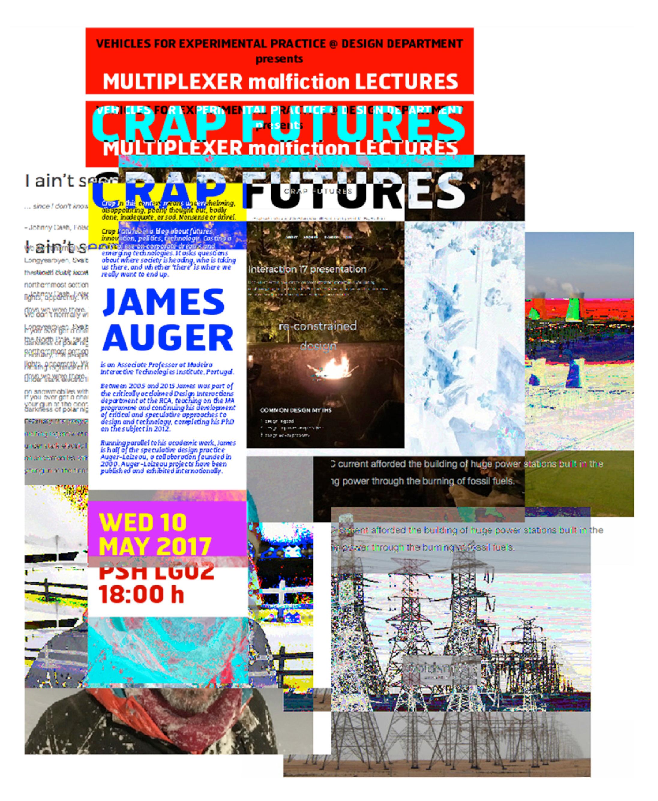 MULTIPLEXER MALFICTION lecture: JAMES AUGER_CRAP FUTURES – Goldsmiths ...